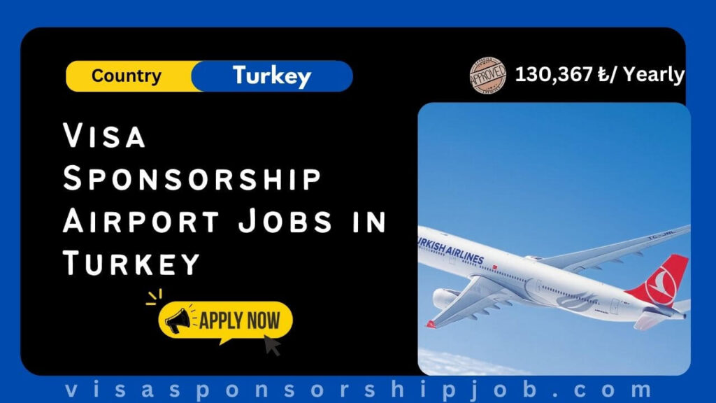 Visa Sponsorship Airport Jobs in Turkey 2026 - Apply Now