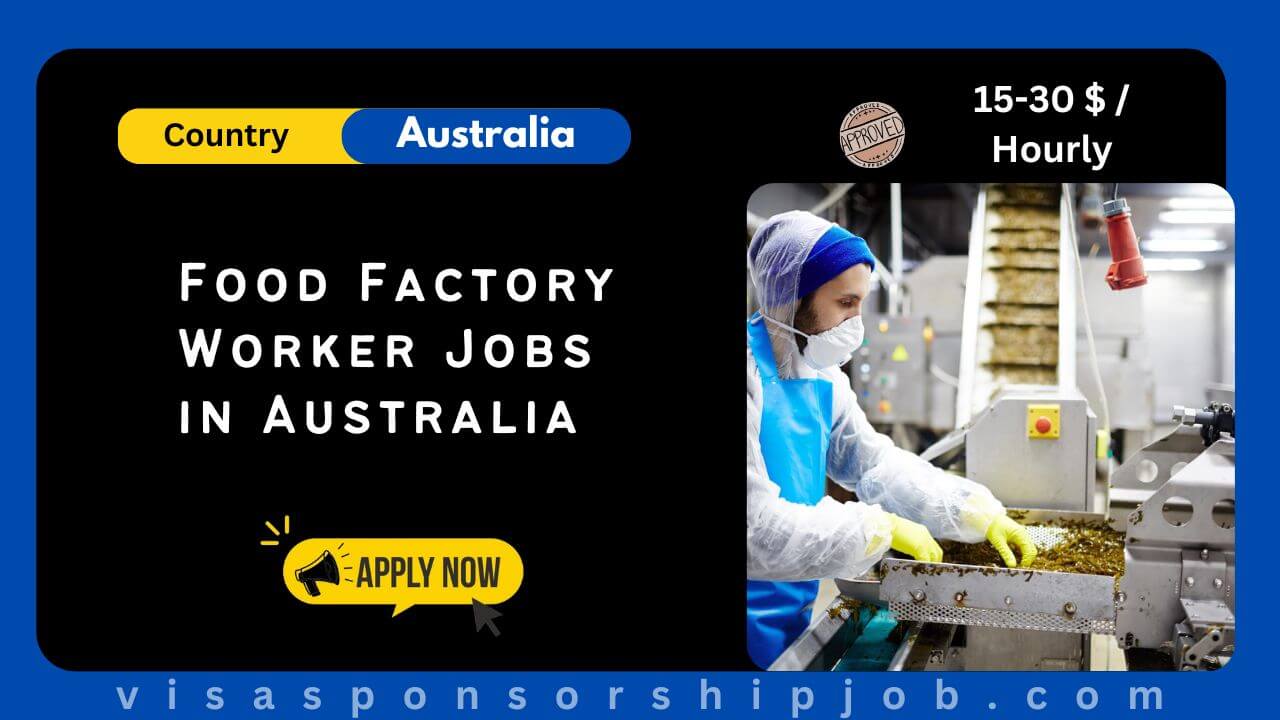Food Factory Worker Jobs in Australia 2025 - Apply Now