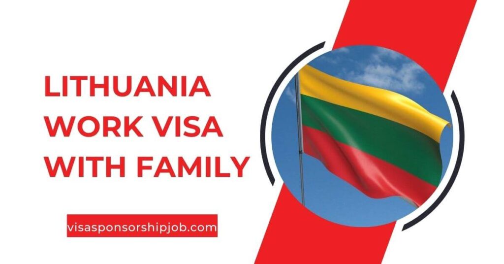 Lithuania Work Visa With Family 2026 - Application Process