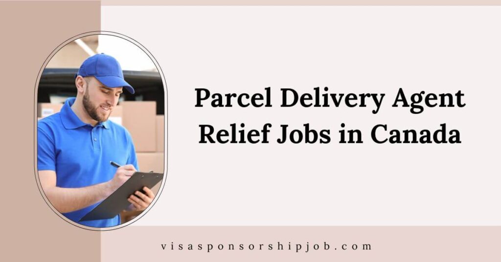 Parcel Delivery Agent Relief Jobs in Canada 2026 - Apply Now