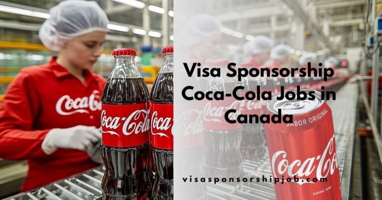 Visa Sponsorship Coca-Cola Jobs in Canada - Apply Now March 2026