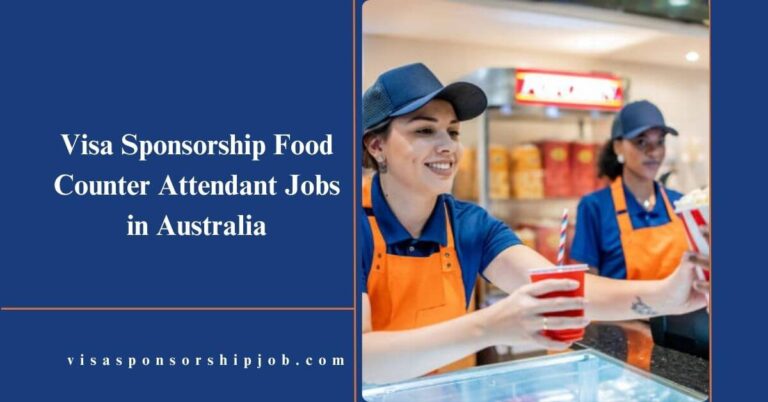 Visa Sponsorship Food Counter Attendant Jobs in Australia 2026